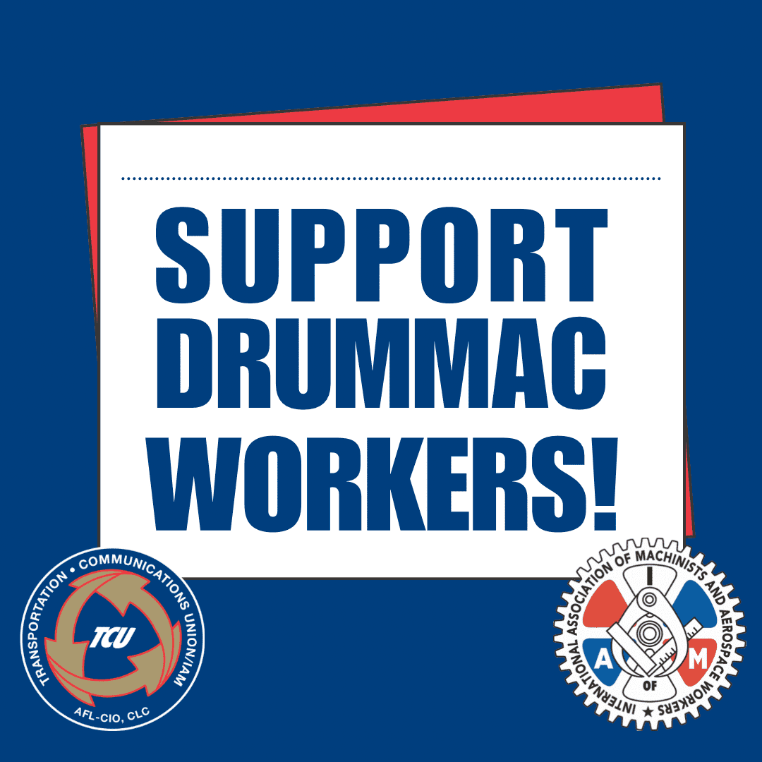 Drummac Workers are Fighting for a Living Wage – TCUNION.ORG